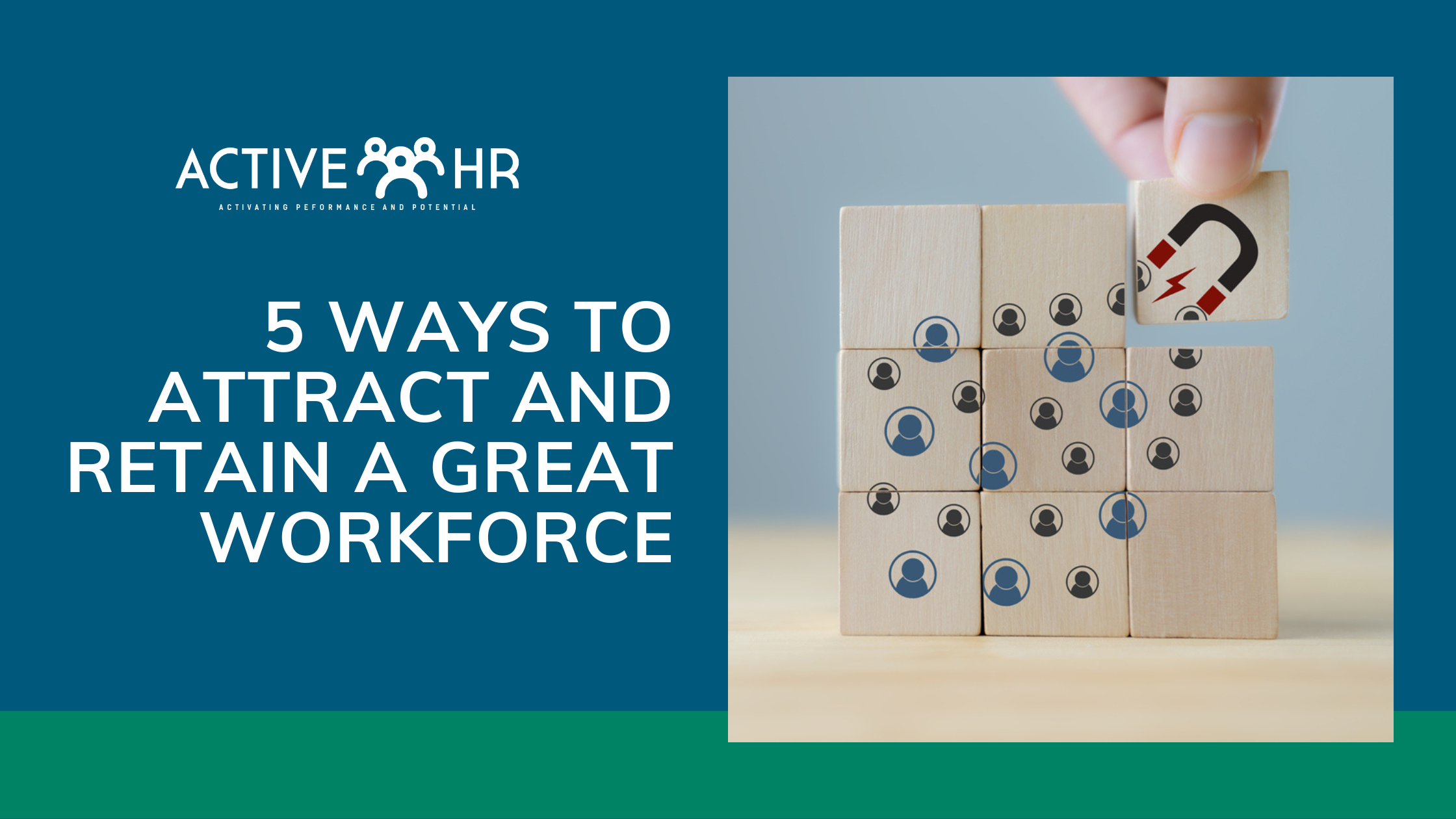 5 ways to attract and retain a great workforce - Active HR 5 ways to attract and retain a great workforce - Active HR